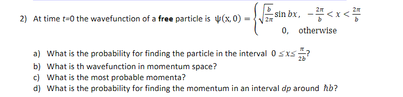 Solved 2л 271 2) At time t=0 the wavefunction of a free | Chegg.com