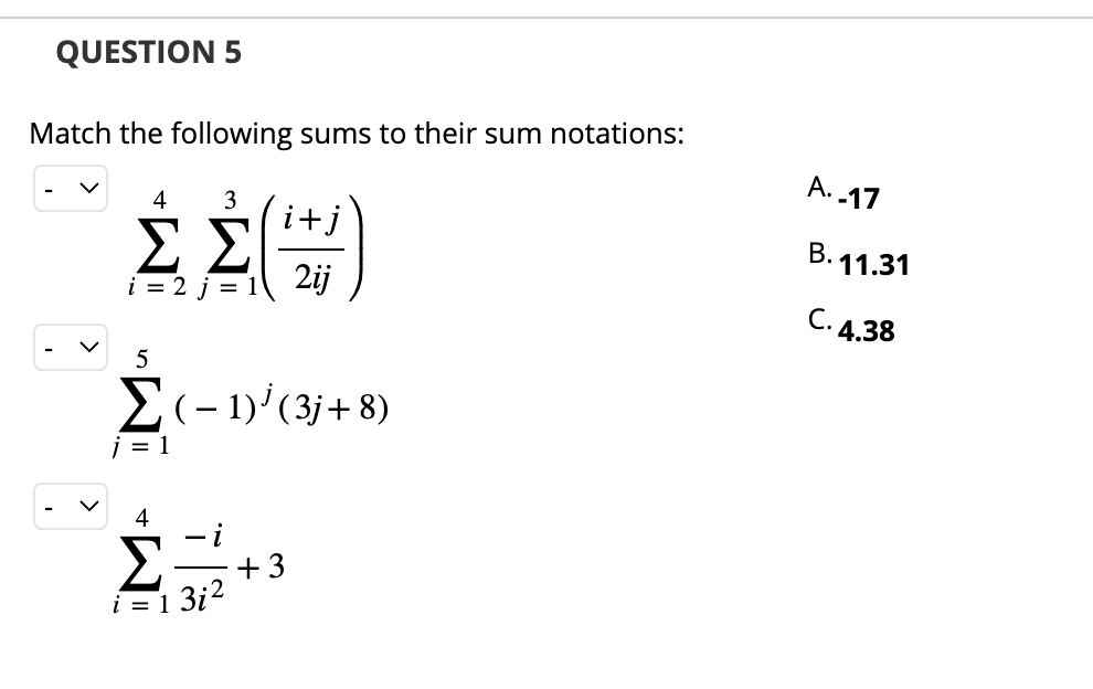 Solved Match the following sums to their sum notations: | Chegg.com