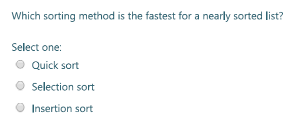 Solved Which sorting method is the fastest for a nearly | Chegg.com