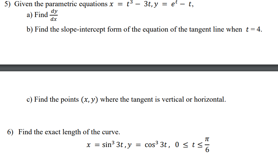 Solved 5) Given the parametric equations x=t3−3t,y=et−t, a) | Chegg.com