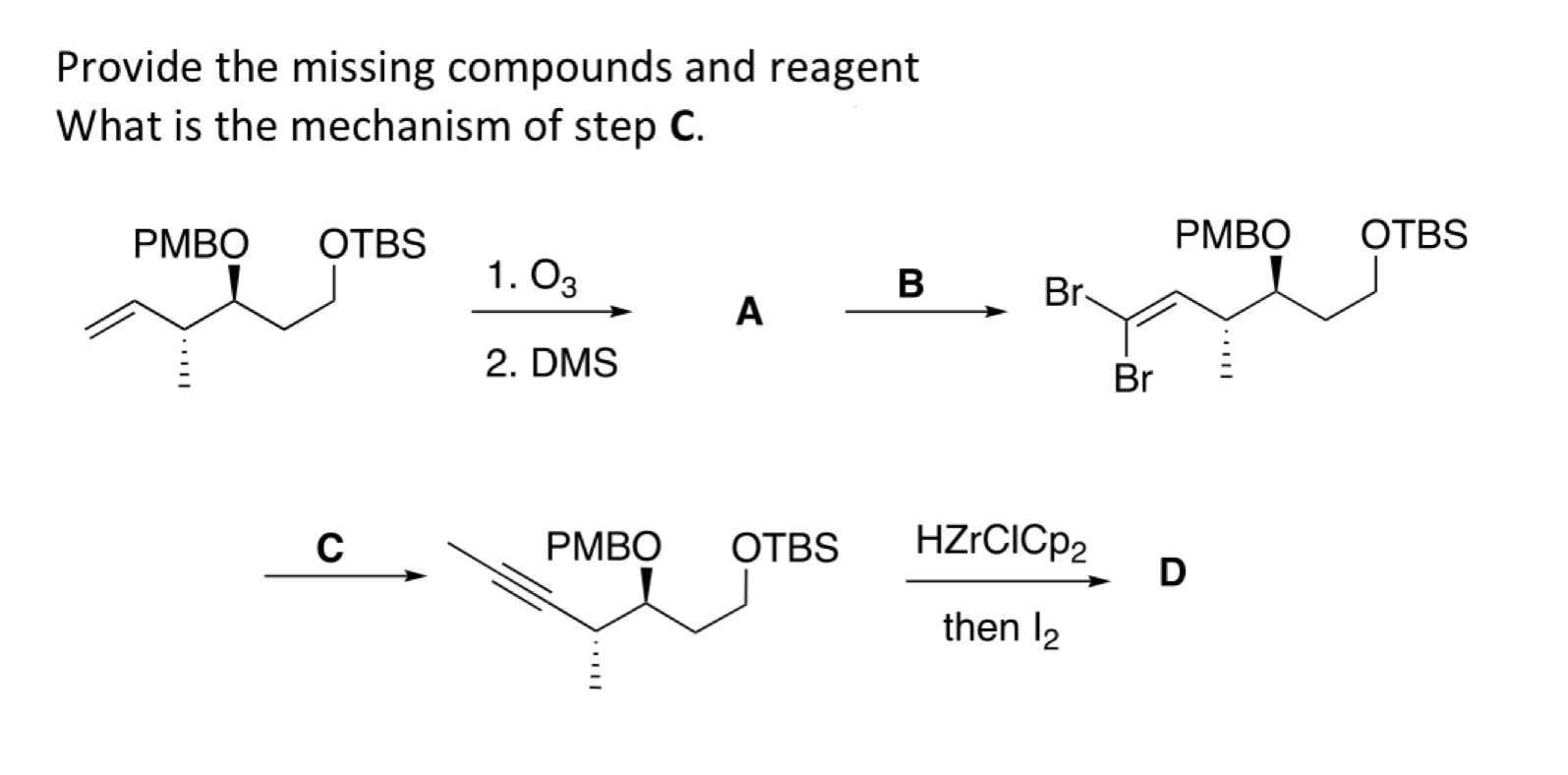 Solved Provide the missing compounds and reagent What is the | Chegg.com