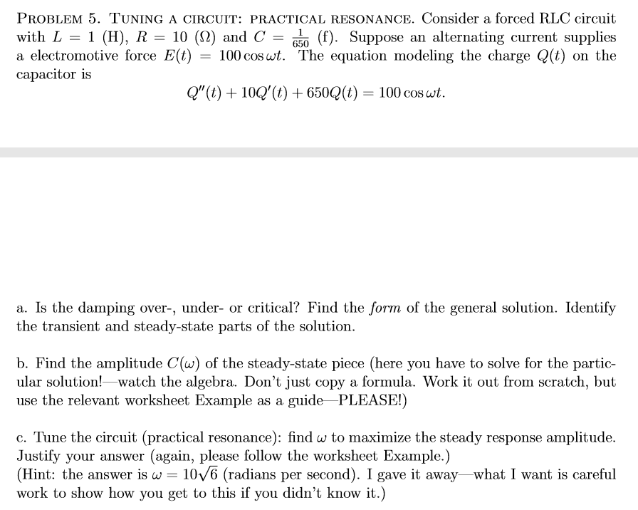 Solved PROBLEM 5. TUNING A CIRCUIT: PRACTICAL RESONANCE. | Chegg.com