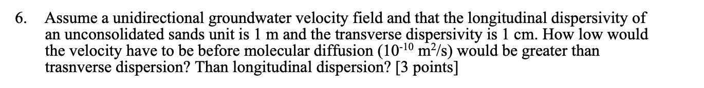Solved 6. ﻿Assume a unidirectional groundwater velocity | Chegg.com