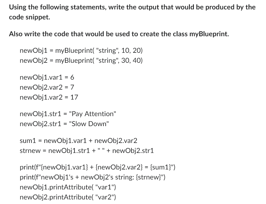 Solved Using the following statements, write the output that | Chegg.com
