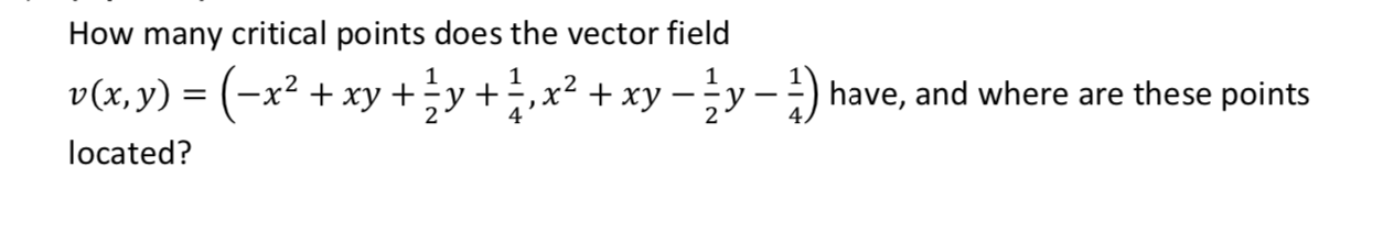 Solved How many critical points does the vector field 1 | Chegg.com