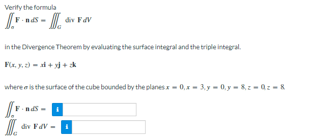 Solved Verify the formula J.F F.nds MIC div F dv in the | Chegg.com