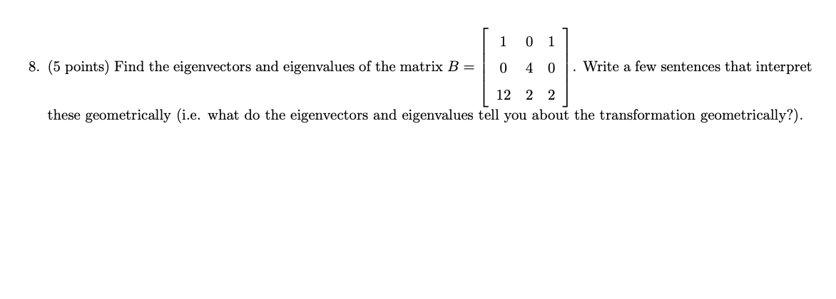 Solved (5 ﻿points) ﻿Find the eigenvectors and eigenvalues of | Chegg.com