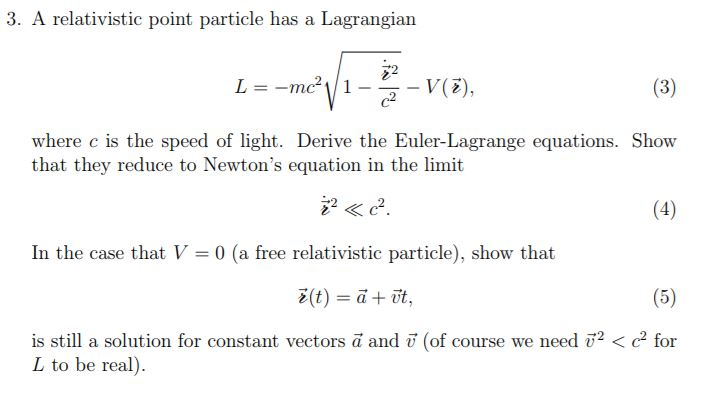 Solved 3. A relativistic point particle has a Lagrangian c2 | Chegg.com