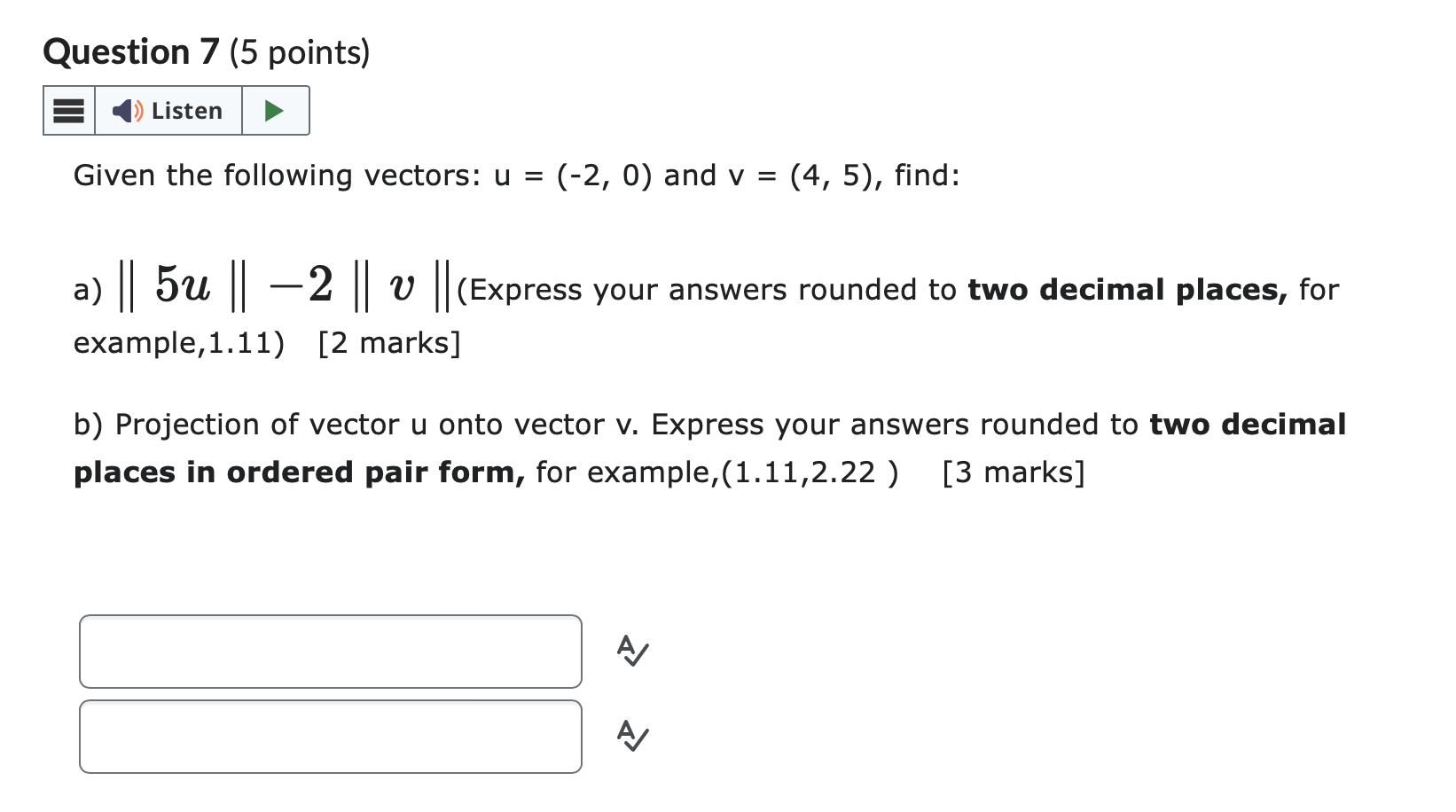 Solved Given the following vectors: u=(−2,0) and v=(4,5), | Chegg.com