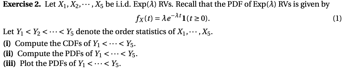 Solved Exercise 2. Let X1, X2, ... , X; be i.i.d. Exp(1) | Chegg.com Solved Exercise 2. Let X1, X2, ... , X; be i.i.d. Exp(1) | Chegg.com
