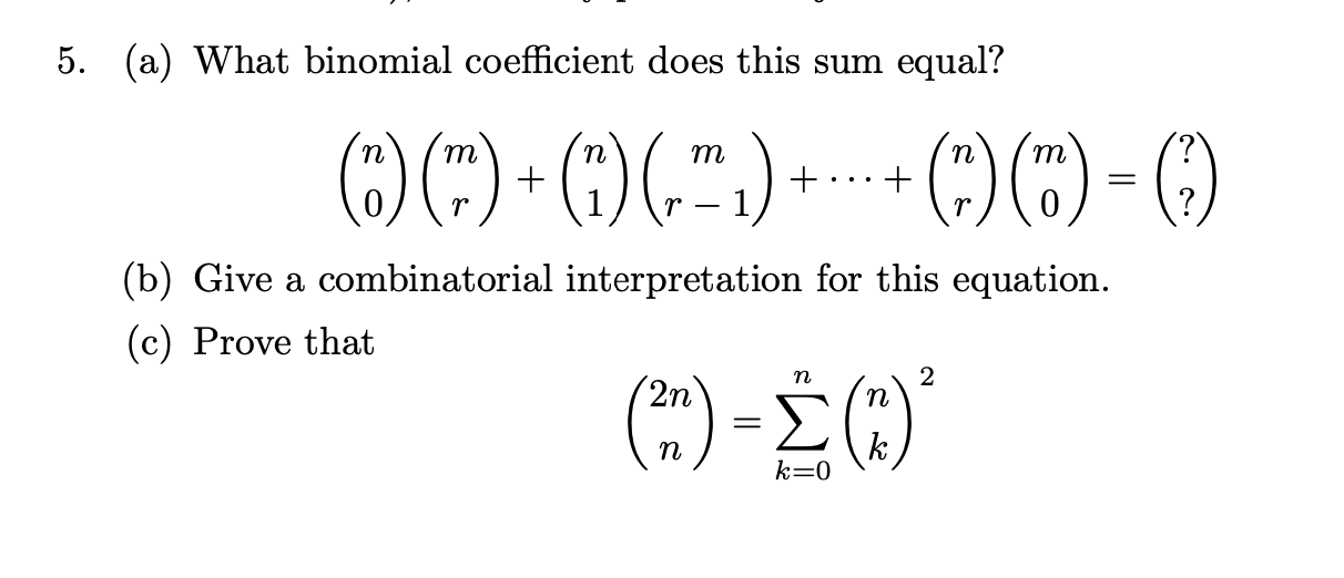Solved 5. (a) What binomial coefficient does this sum equal? | Chegg.com