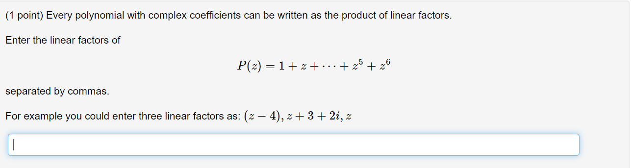 Solved (1 point) Every polynomial with complex coefficients | Chegg.com