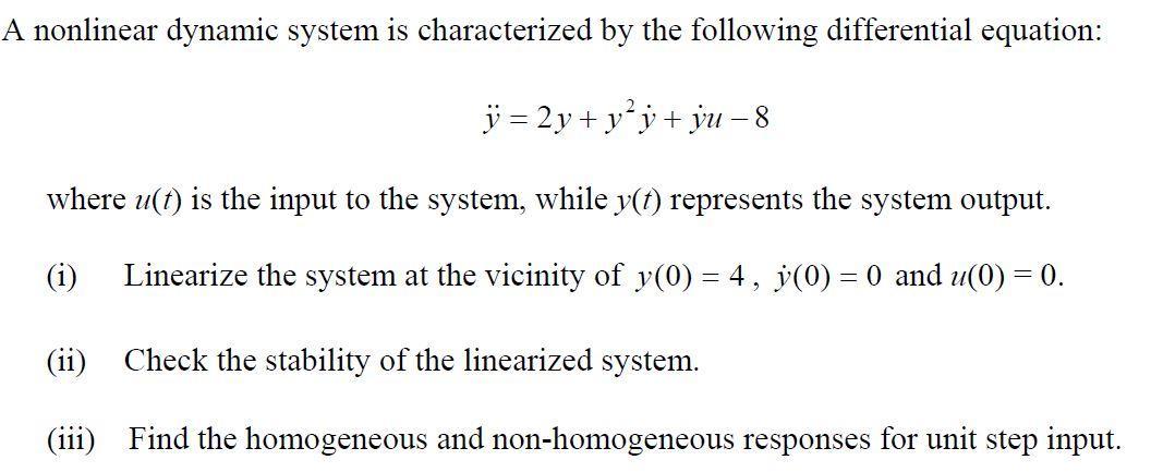 A nonlinear dynamic system is characterized by the | Chegg.com