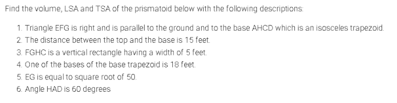 Solved Find the volume, LSA and TSA of the prismatoid below | Chegg.com