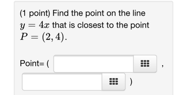 Solved Find the point on the line y = 4x that is closest to | Chegg.com