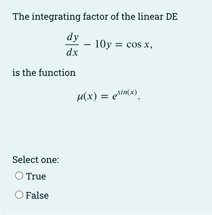 Solved The integrating factor of the linear DE dy dx 10y = | Chegg.com