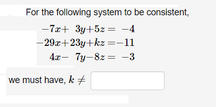Solved For the following system to be consistent, | Chegg.com