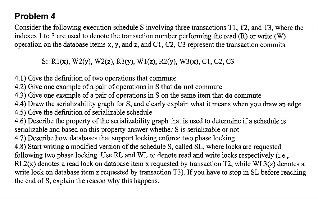 Problem 4 Consider the following execution schedule S | Chegg.com