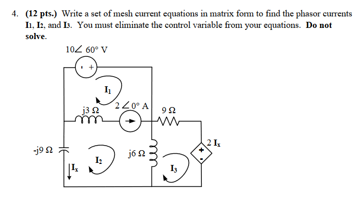 Solved 4. (12 pts.) Write a set of mesh current equations in | Chegg.com