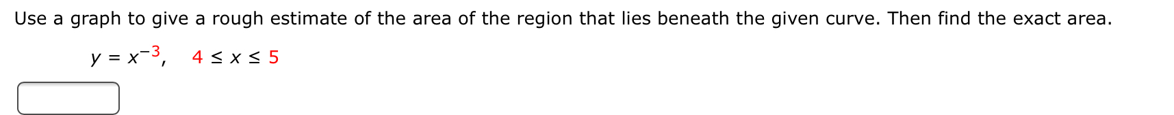 Solved Use a graph to give a rough estimate of the area of | Chegg.com