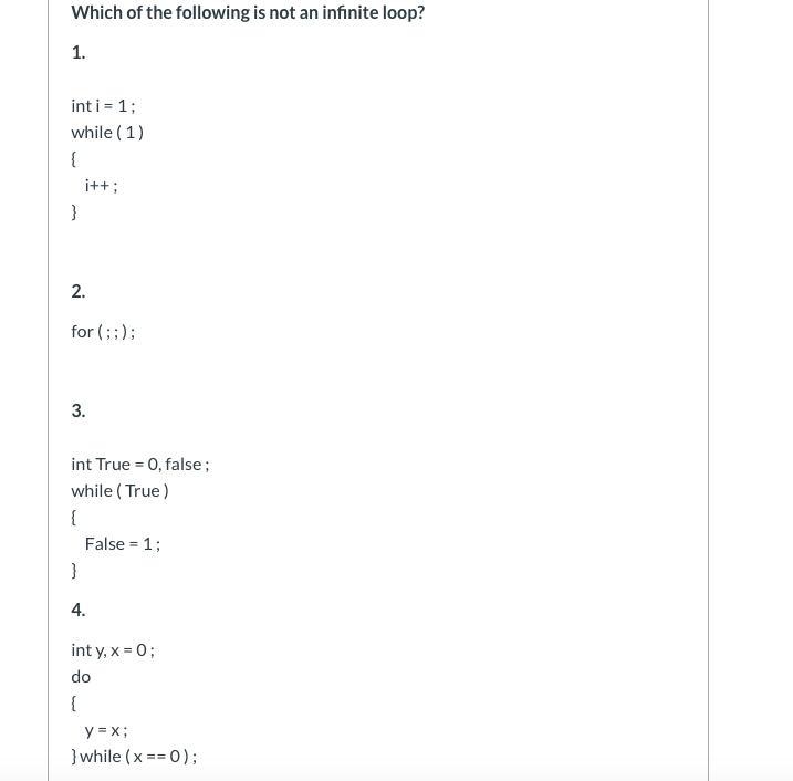 Solved Which of the following is not an infinite loop? int i | Chegg.com