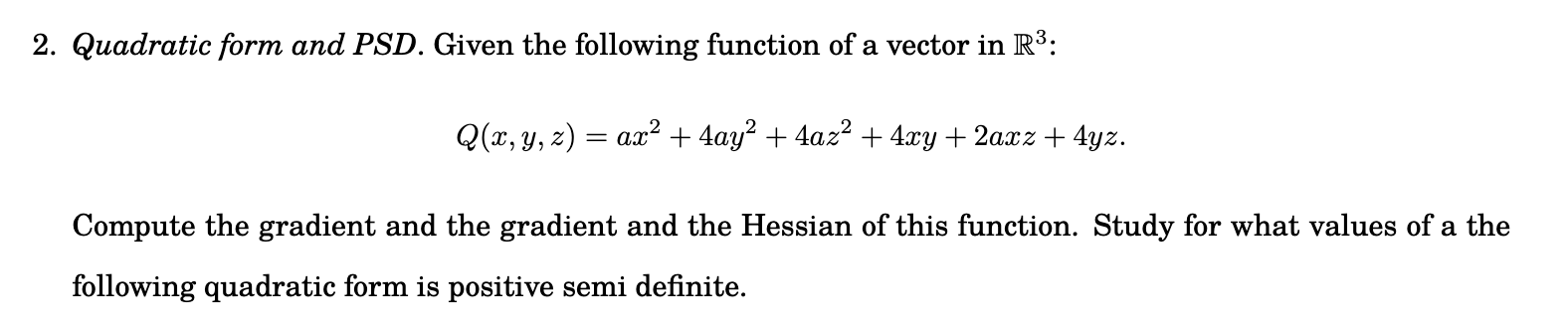 Solved 2. Quadratic form and PSD. Given the following | Chegg.com