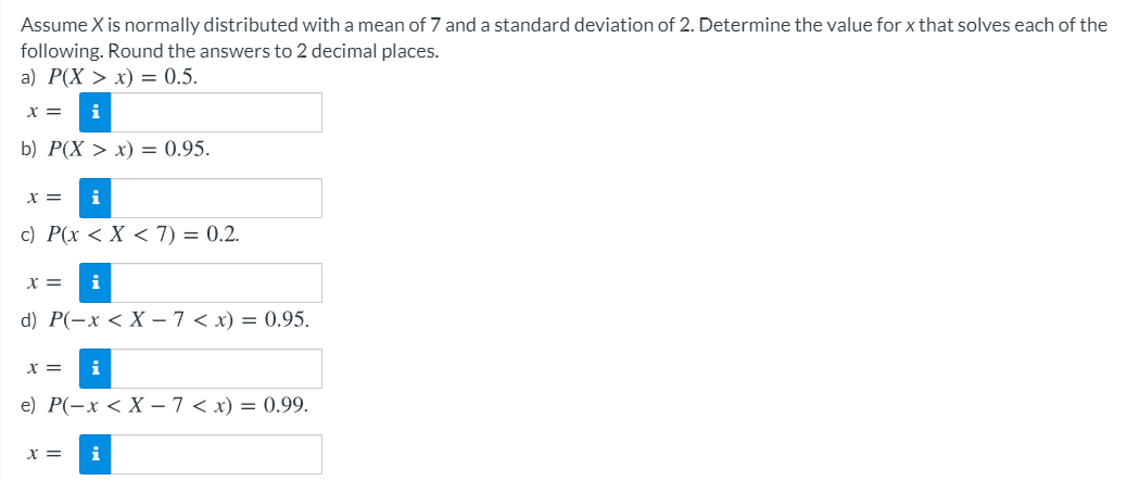 Solved Assume X is normally distributed with a mean of 7 and | Chegg.com