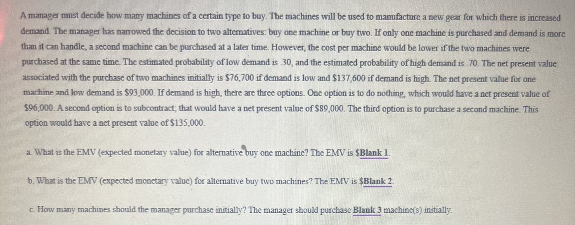 Solved A manager must decide how many machines of a certain | Chegg.com
