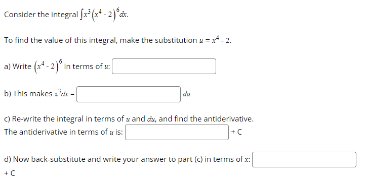 Solved Consider the integral ∫x3(x4−2)6dx. To find the value | Chegg.com