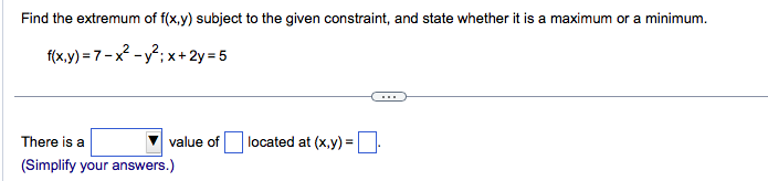 Solved Find the extremum of f(x,y) subject to the given | Chegg.com