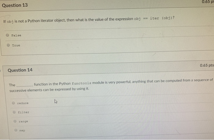 Solved 0.65 p Question 13 If obj is not a Python iterator | Chegg.com