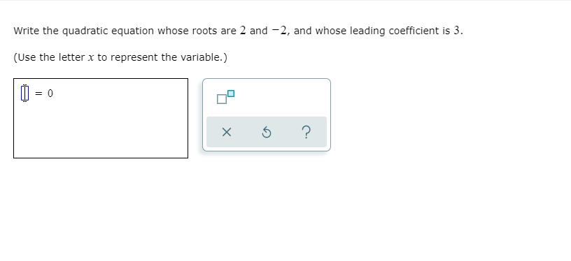 Solved Write the quadratic equation whose roots are 2 and | Chegg.com