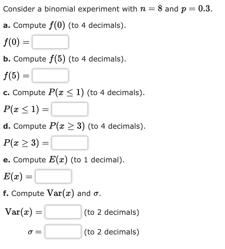 Solved Consider a binomial experiment with n=8 and p=0.3 a. | Chegg.com