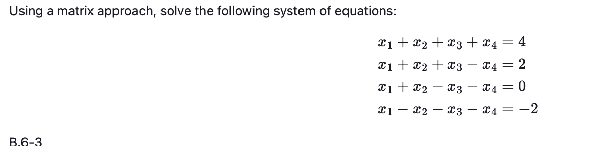 Solved Using a matrix approach, solve the following system | Chegg.com