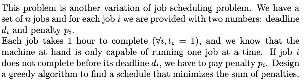 Solved This problem is another variation of job scheduling | Chegg.com