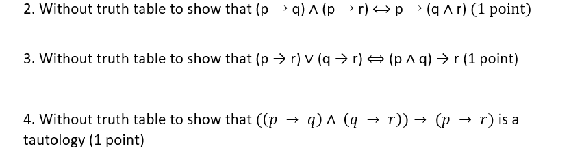 Solved 2. Without truth table to show that (p →q) (p →r) op | Chegg.com