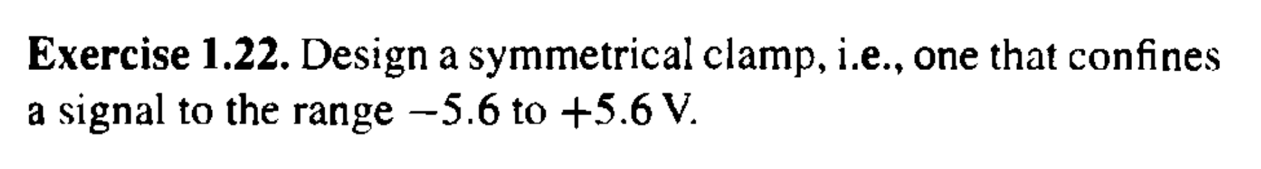 Solved Exercise 1.22. Design a symmetrical clamp, i.e., one | Chegg.com