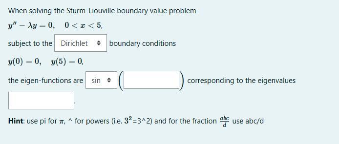 Solved When solving the Sturm-Liouville boundary value | Chegg.com