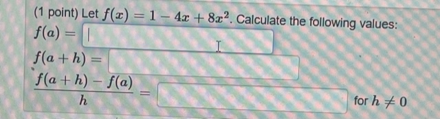 Solved (1 point) Let f(x)=1−4x+8x2. Calculate the following | Chegg.com