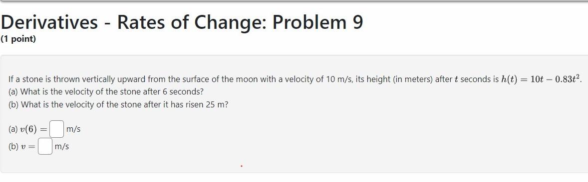 Solved Derivatives - Rates of Change: Problem 9 (1 point) If | Chegg.com