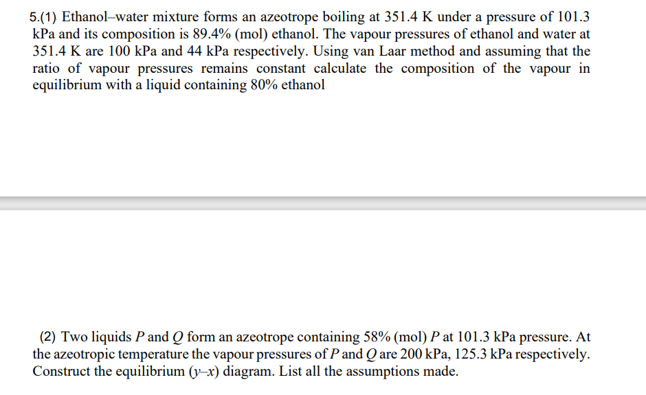Solved 5.(1) Ethanol-water mixture forms an azeotrope | Chegg.com