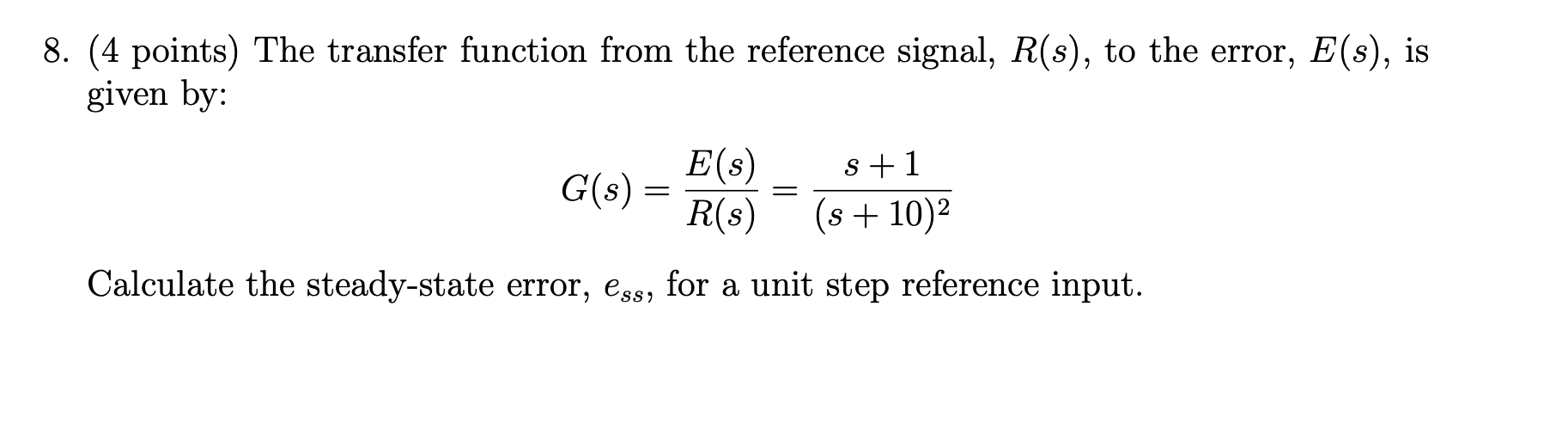 Solved (4 points) The transfer function from the reference | Chegg.com