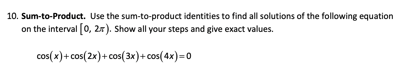 Solved 10. Sum-to-Product. Use the sum-to-product identities | Chegg.com