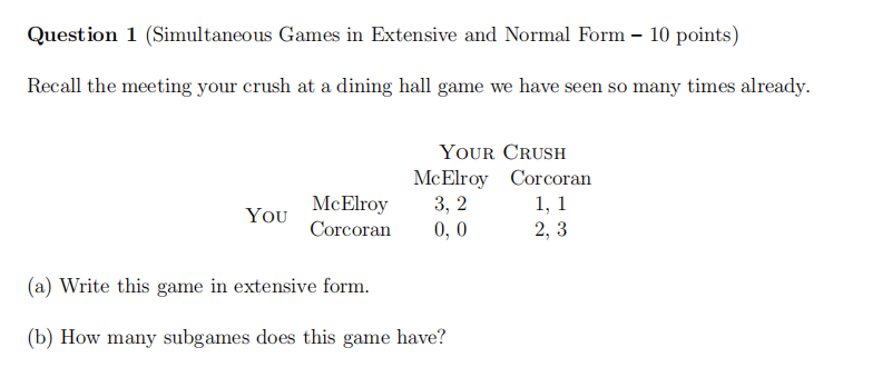 Solved Question 1 (Simultaneous Games in Extensive and | Chegg.com