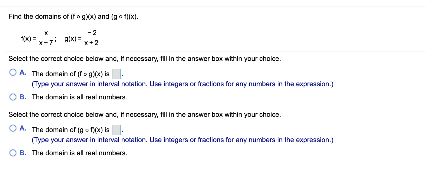 Solved Find the domains of (fog)(x) and (g of)(x). f(x) = x7 | Chegg.com