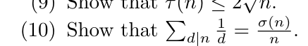(10) ﻿Show that ∑d|n?1d=σ(n)n. | Chegg.com