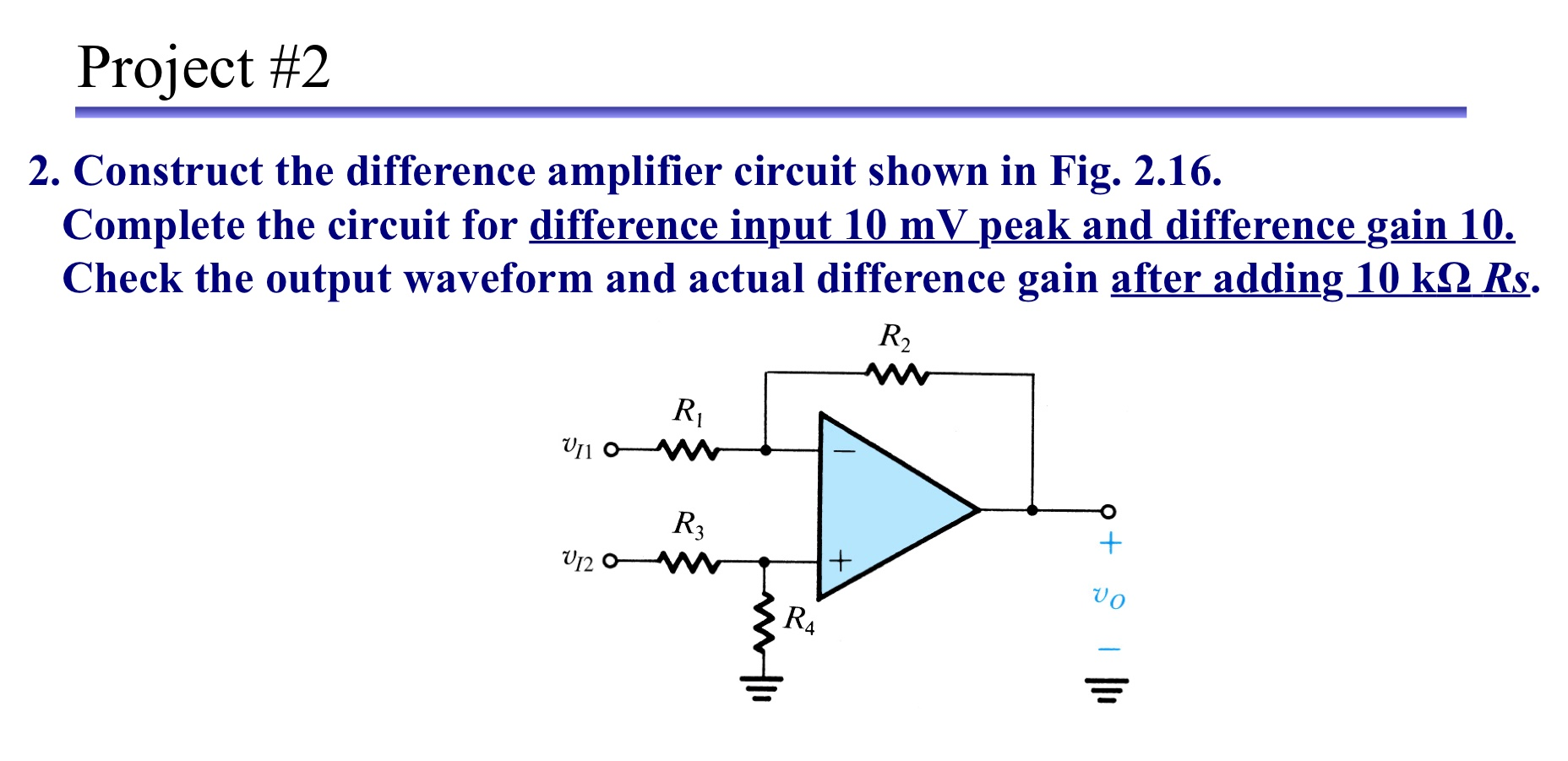 Solved Project #2 2. Construct the difference amplifier | Chegg.com