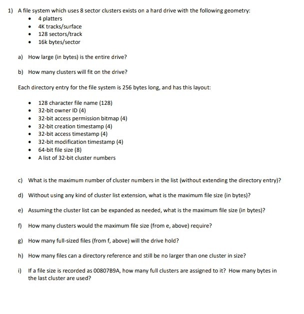 Solved 1) A file system which uses 8 sector clusters exists | Chegg.com