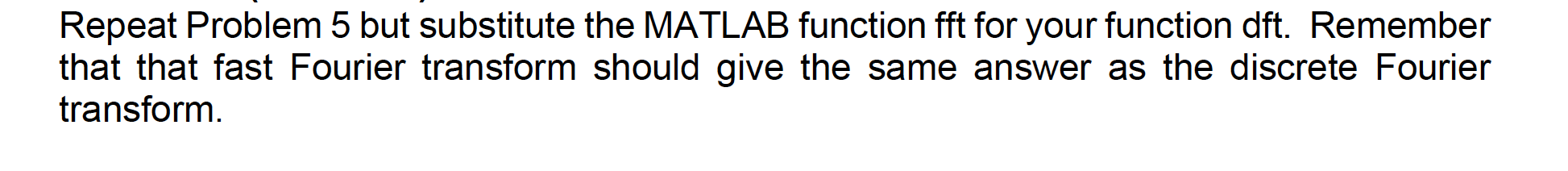 Solved Repeat Problem 5 but substitute the MATLAB function | Chegg.com
