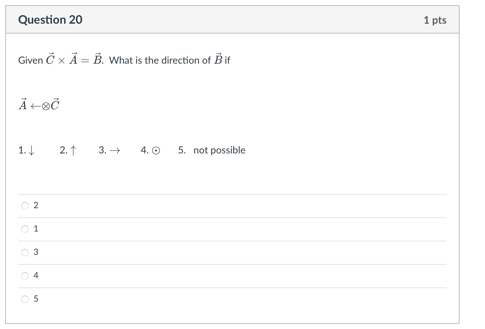 Solved Given C x A = B. What is the direction of B if | Chegg.com